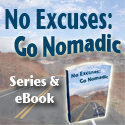 No Excuses: Go Nomadic - How To Become a Full-Time Traveler Series | Technomadia