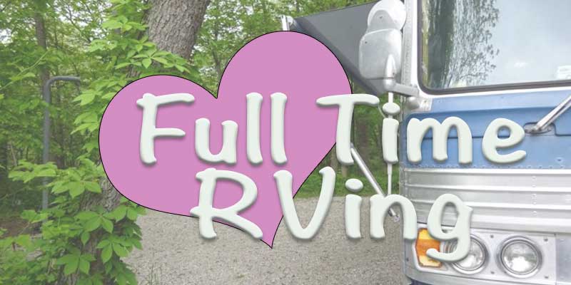 love-full-time-rving | Technomadia