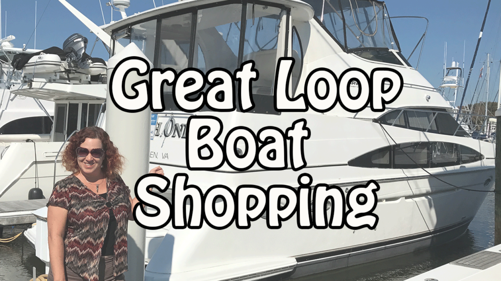 Great Loop Boat Hunting – Chasing our Dreamboat | Technomadia